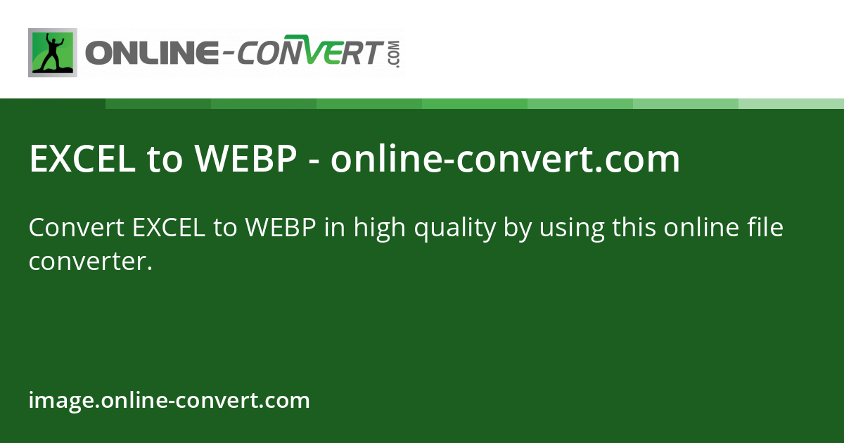 EXCEL to WEBP - online-convert.com