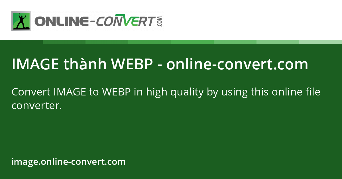 IMAGE đến WEBP - online-convert.com